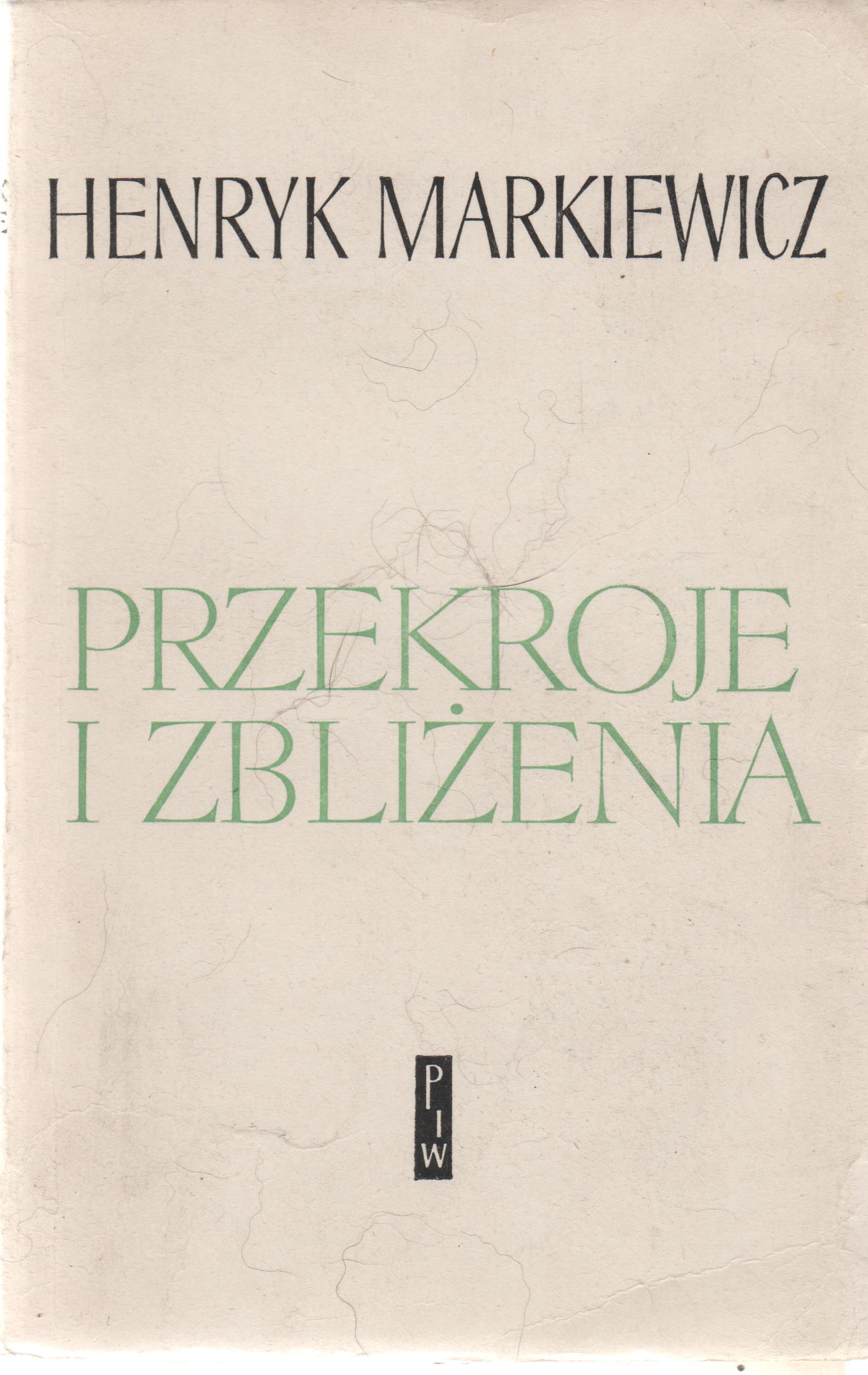 PRZEKROJE I ZBLIŻENIA Henryk Markiewicz (12512422191) | Książka Allegro