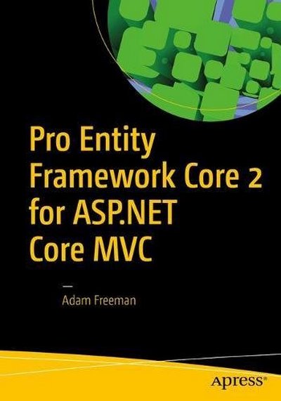 Pro Entity Framework Core 2 for ASP.NET Core MVC - 7338918153 ... Pro Entity Framework Core 2 for ASP.NET Core MVC - 7338918153 ...